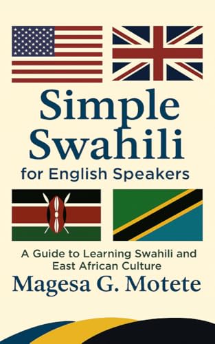 Simple Swahili for English Speakers: A Guide to Learning Swahili and ...
