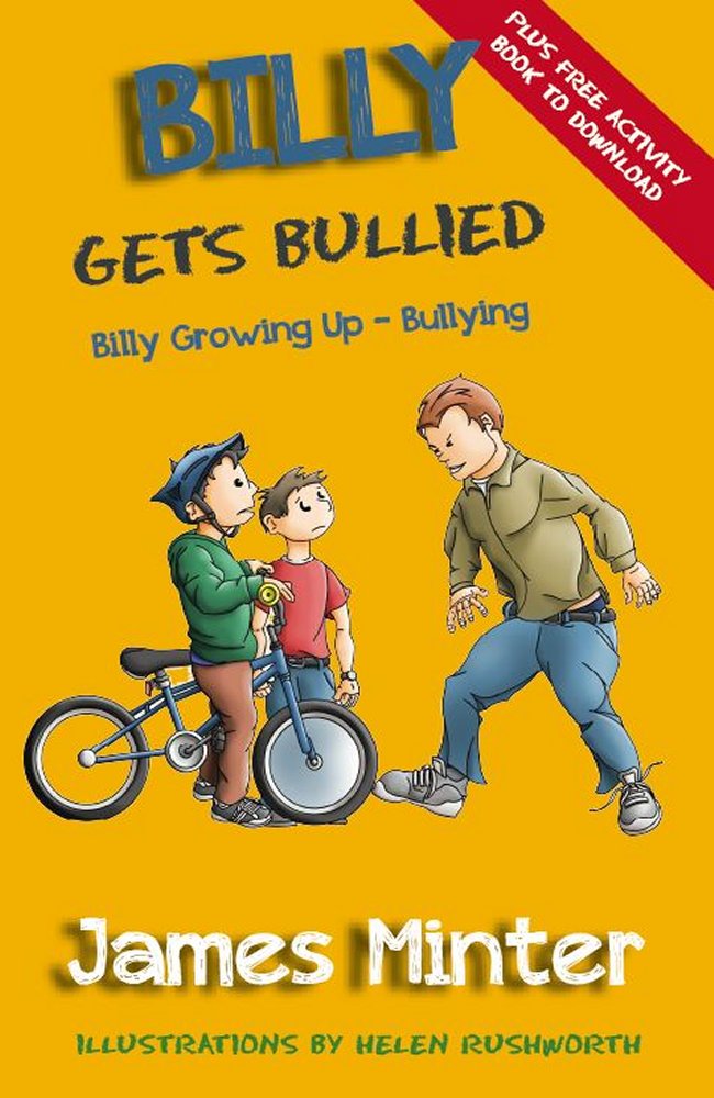 Billy Gets Bullied: Bullying (Billy Growing Up Book 1) by James Minter