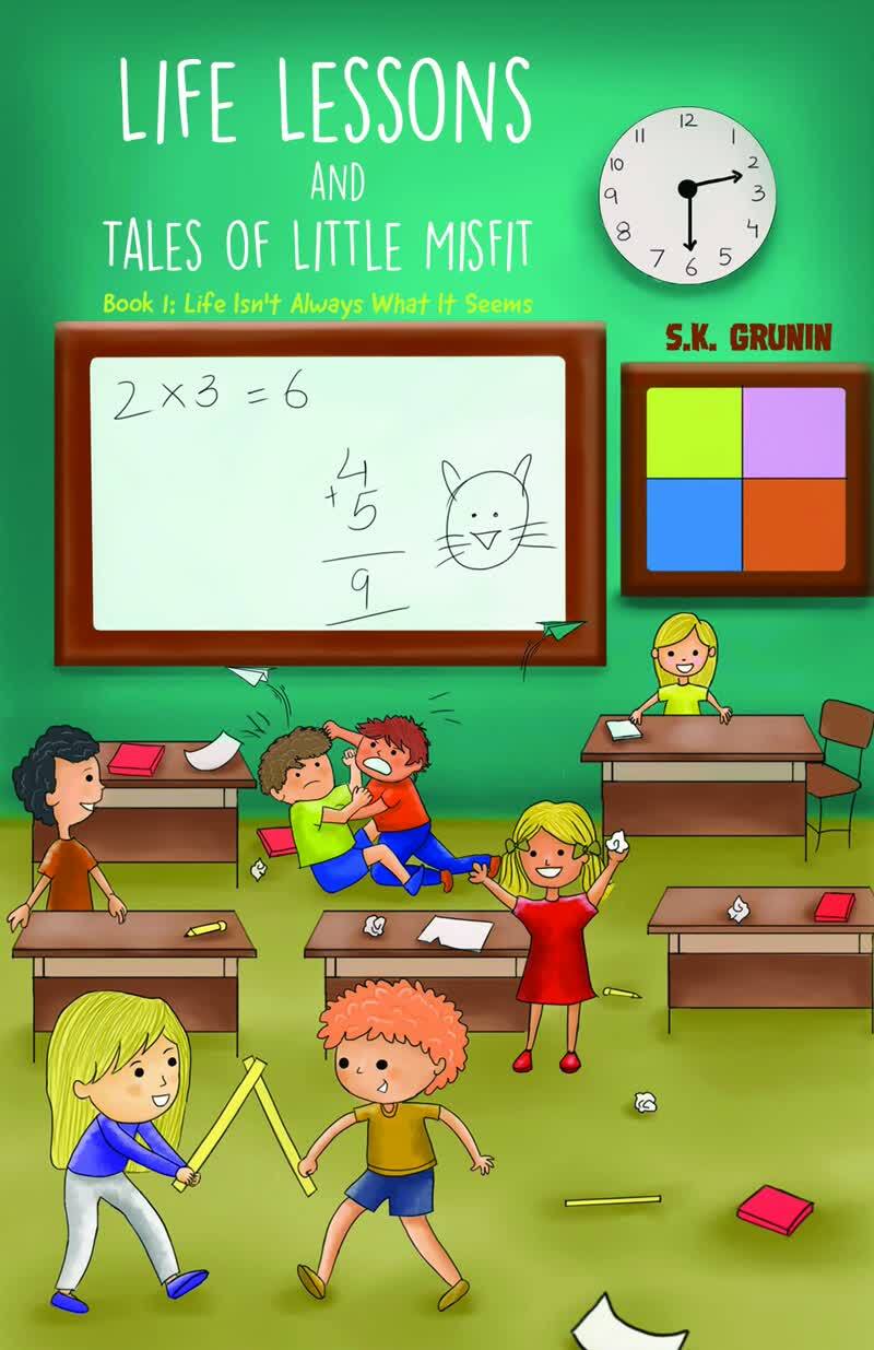 Life Lessons and Tales of Little MisFIt - Book 1: Life Isn't Always ...