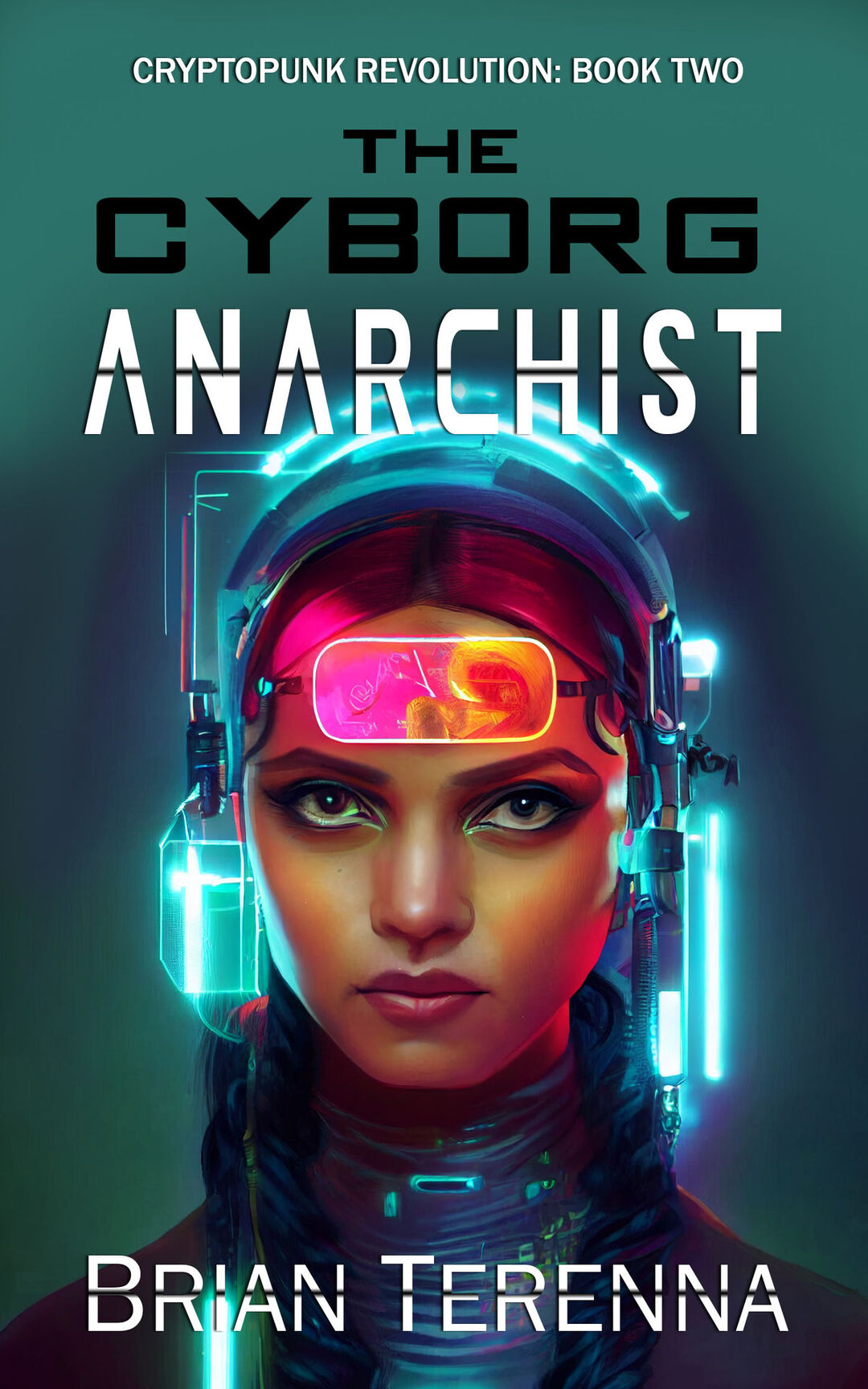 Vote for The Cyborg Anarchist (Cryptopunk Revolution Book 2) in Book ...