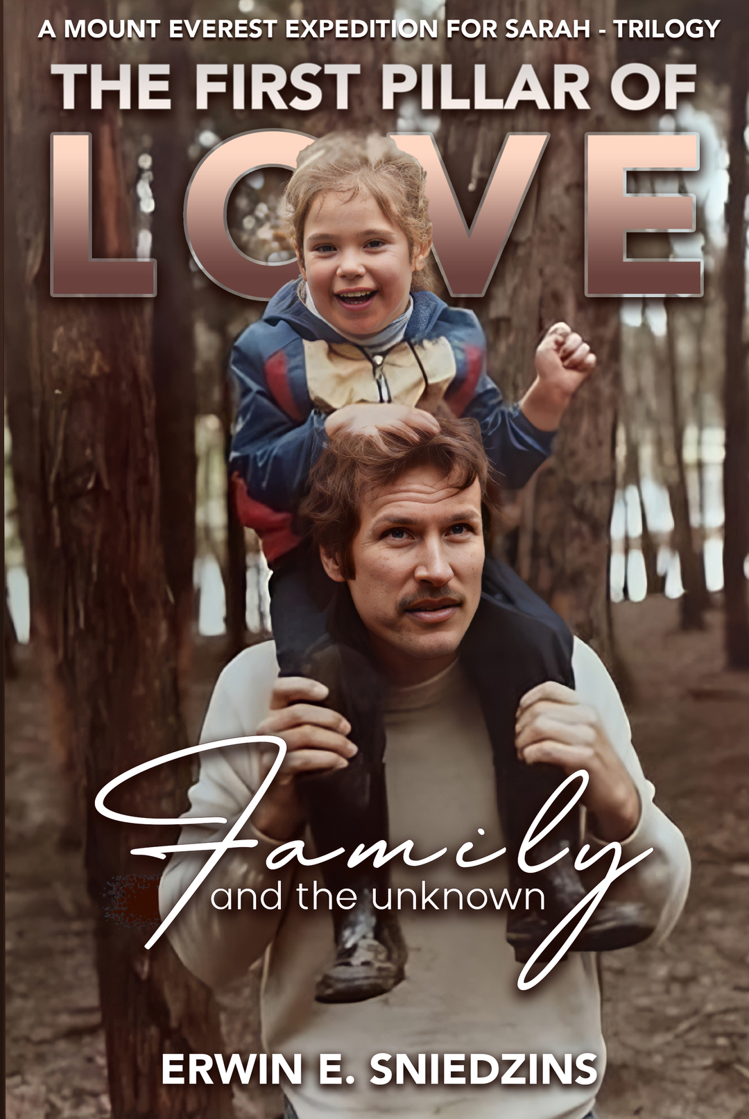 The First Pillar of Love - A Mount Everest Expedition for Sarah ...