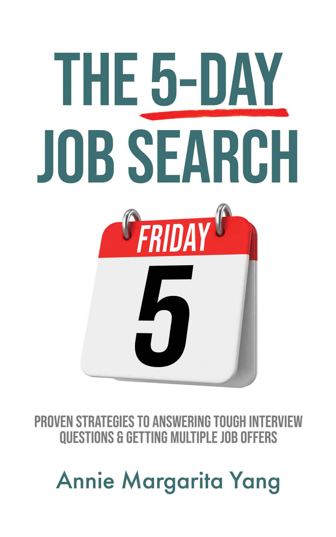 Vote for The 5-Day Job Search: Proven Strategies To Answering Tough ...