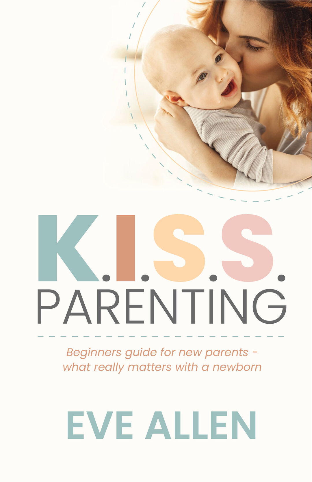 Vote for K.I.S.S. Parenting - Beginners Guide for New Parents. What ...