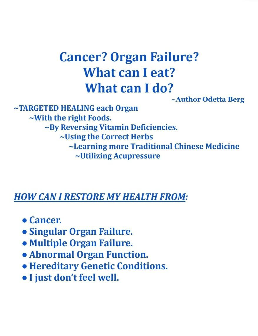 Cancer? Organ Failure? What can I eat? What Can I do? by Odetta Berg