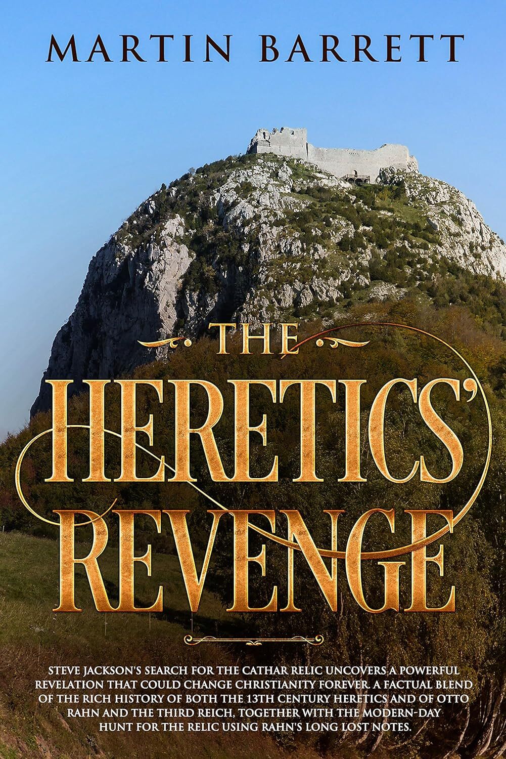 The Heretics' Revenge: The truth that shakes the world by Martin Barrett