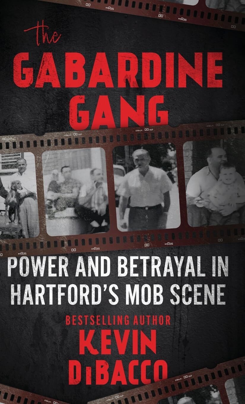 Vote for THE GABARDINE GANG: Power and Betrayal in Hartford's Mob Scene ...