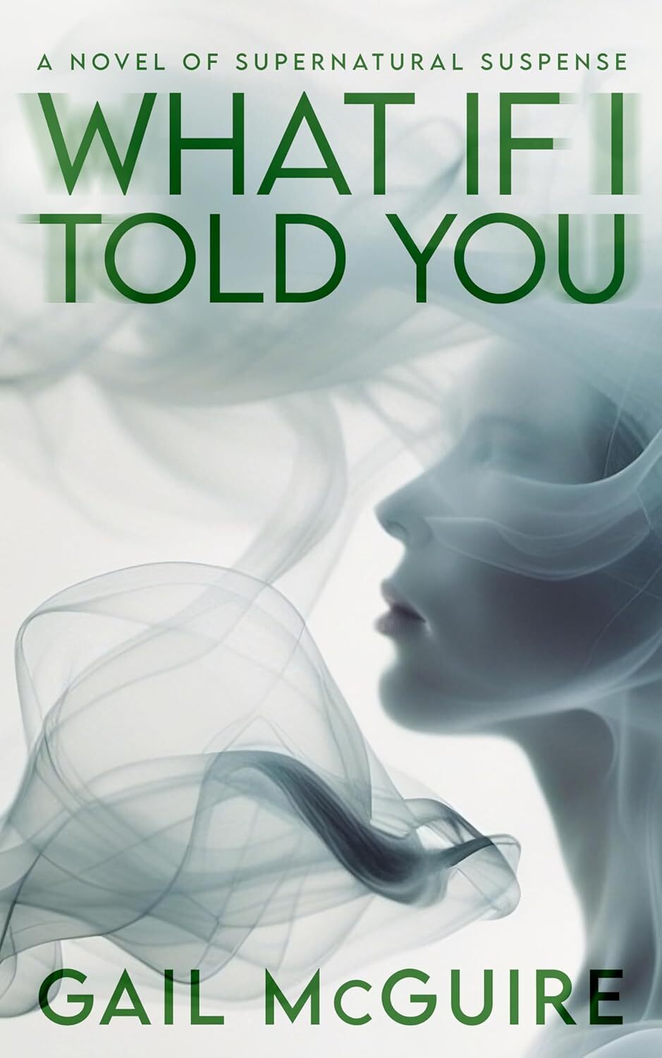 Vote for What If I Told You: A Novel of Supernatural Suspense in Book ...