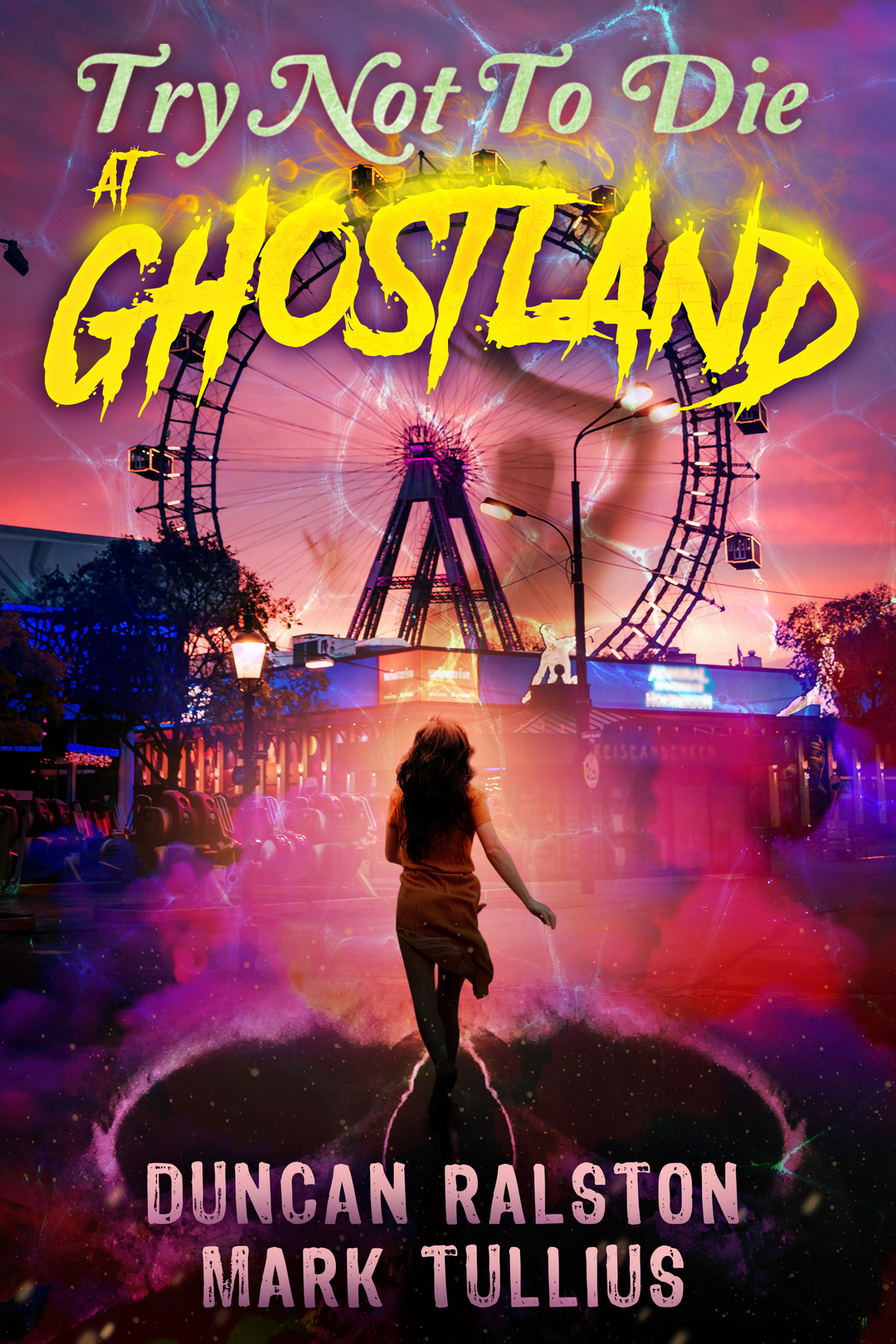 Try Not to Die: At Ghostland: An Interactive Adventure by Mark Tullius