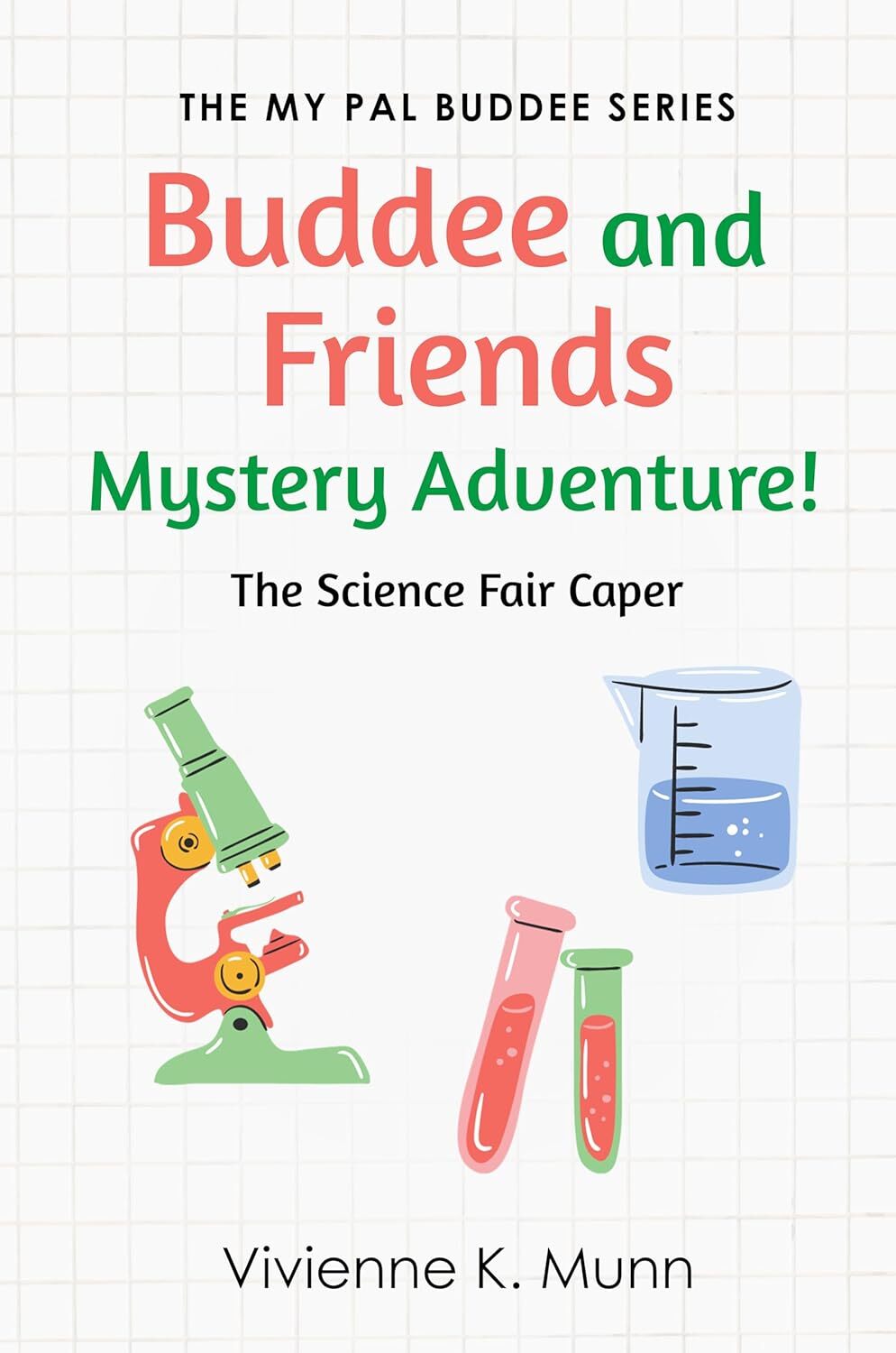 Vote for Buddee and Friends Mystery Adventure : The Science Fair Caper ...