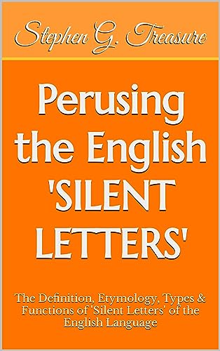 Perusing the English 'SILENT LETTERS': Understanding the Definition ...
