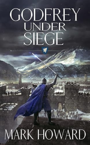 Godfrey Under Siege: A Coming of Age Epic Military Fantasy (The Griffin ...
