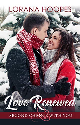 Love Renewed (Second Chance With You Book 2) by Lorana Hoopes