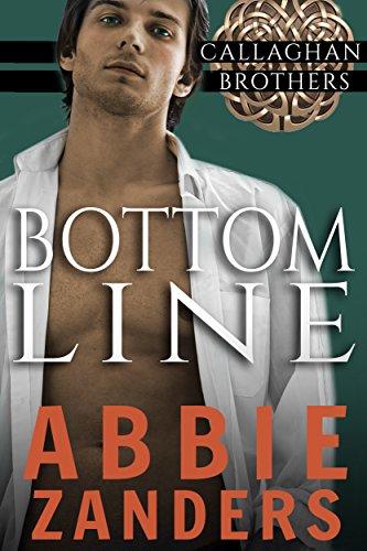 Bottom Line: Callaghan Brothers, Book 8 by Abbie Zanders