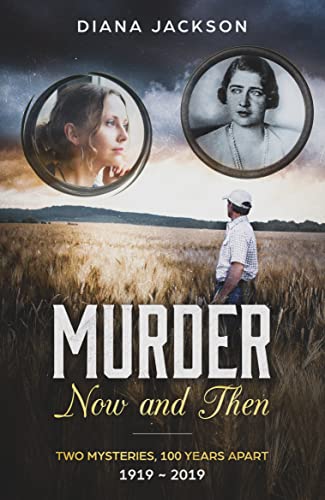 MURDER, Now and Then: Murder Mystery 1919 to 2019 (Mystery Inspired by ...