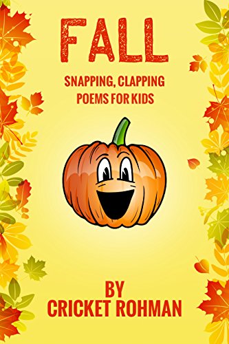 FALL Snapping, Clapping Poems for Kids by Cricket Rohman