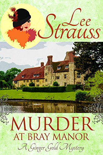 Murder at Bray Manor: a cozy historical mystery (A Ginger Gold Mystery ...