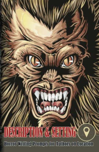 Horror Writing Prompts for Authors on Location - Description and ...