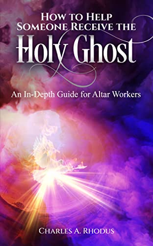 How to Help Someone Receive the Holy Ghost: An In-Depth Guide for Altar ...