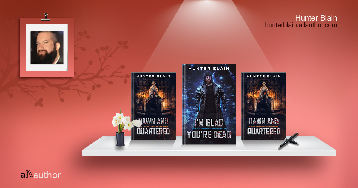 Hunter Blain, Author | Books | Series | Interview | Deals | Newsletter | Contact | Site | AllAuthor