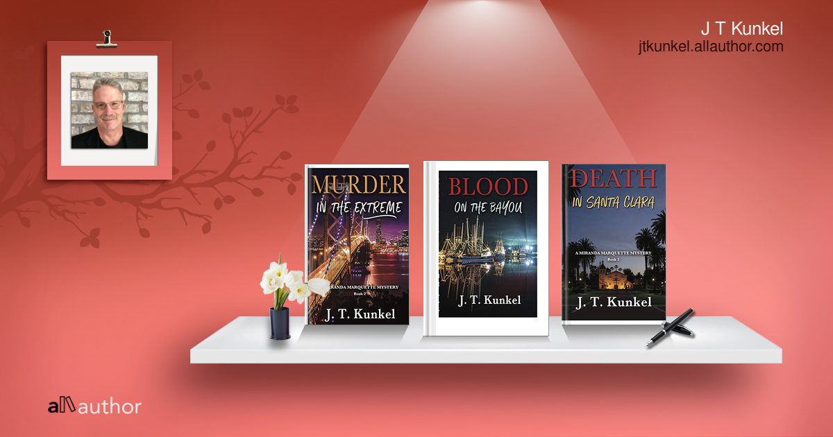 J T Kunkel, Author | Books | Series | Interview | Deals | Newsletter | Contact | Site | AllAuthor