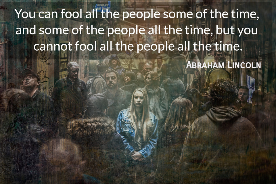 You can fool all the people some of the time... Picture Quotes 4876 ...