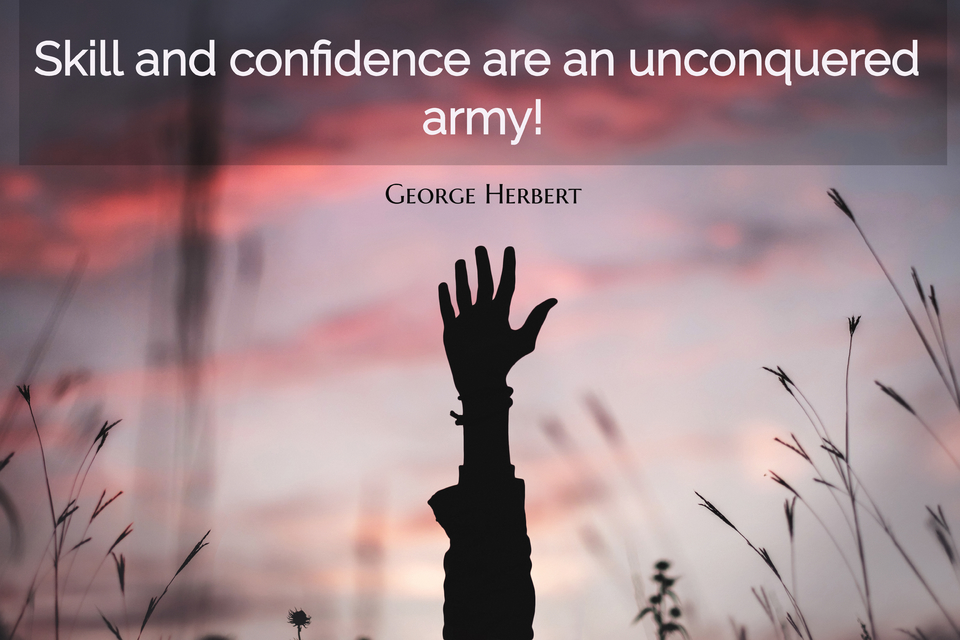 Skill and confidence are an unconquered... Picture Quotes 6347 - AllAuthor