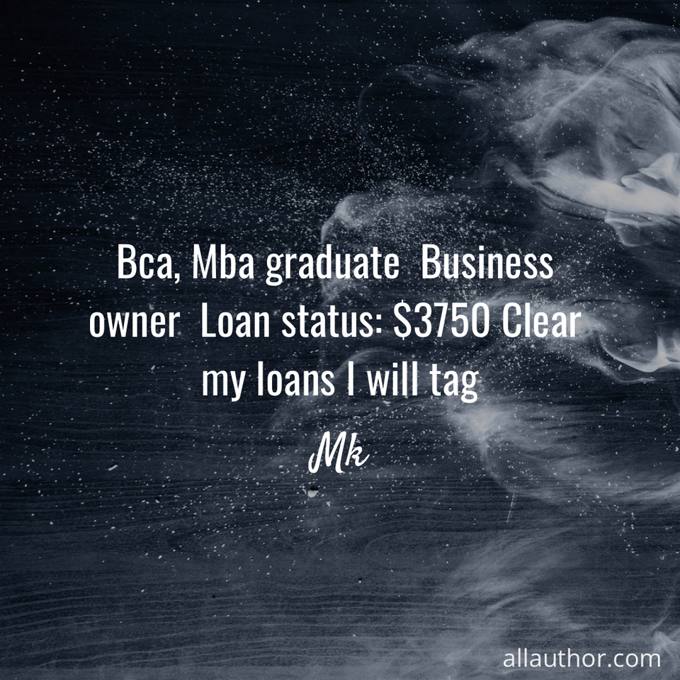 Bca Mba graduate nBusiness owner nLoan... Picture Quotes 11441 - AllAuthor