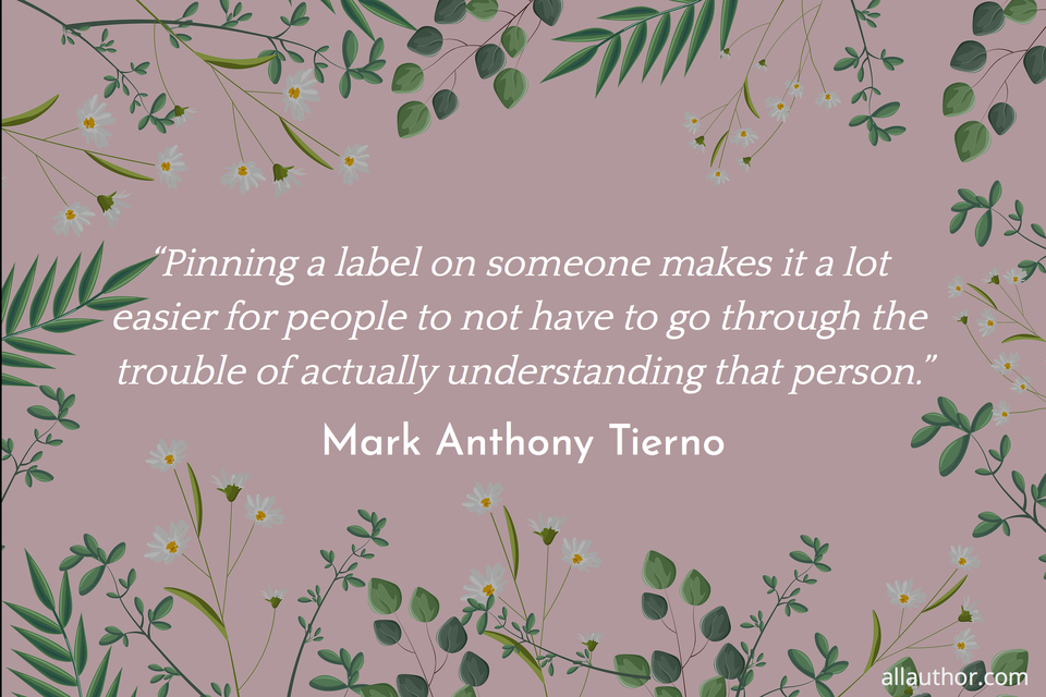 Pinning a label on someone makes it a lot... Picture Quotes 13440 ...