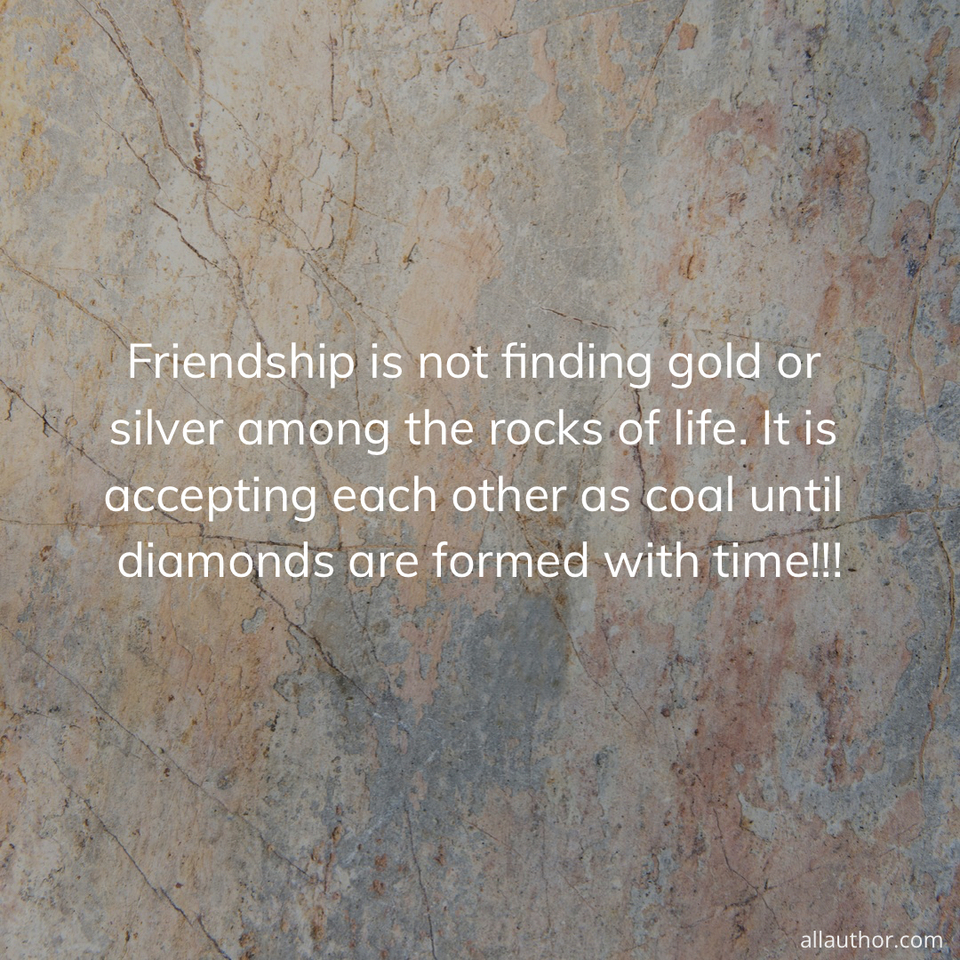 Friendship is not finding gold or silver... Picture Quotes 16177 ...