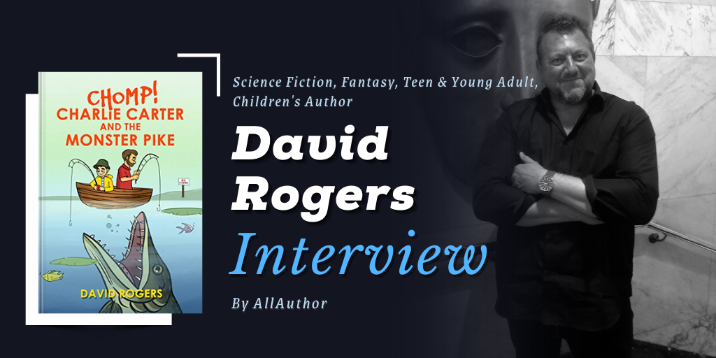 Author David Rogers Interview - AllAuthor