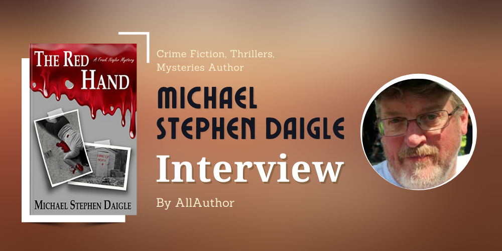Author Michael Stephen Daigle Interview - AllAuthor