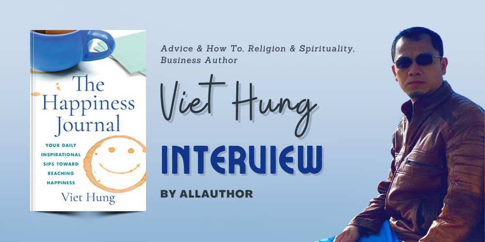 Author Viet Hung Interview - AllAuthor