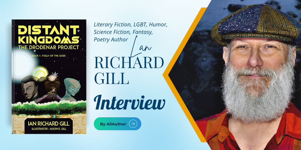 Author Ian Richard Gill Interview - AllAuthor