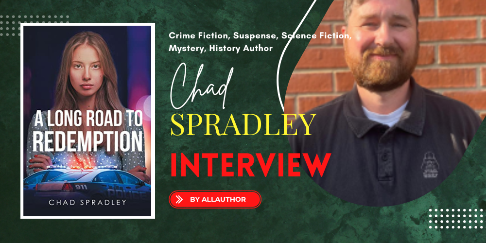 Author Chad Spradley Interview - AllAuthor