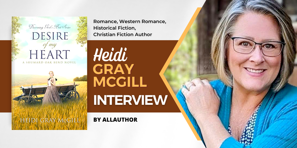 Author Heidi Gray McGill Interview - AllAuthor