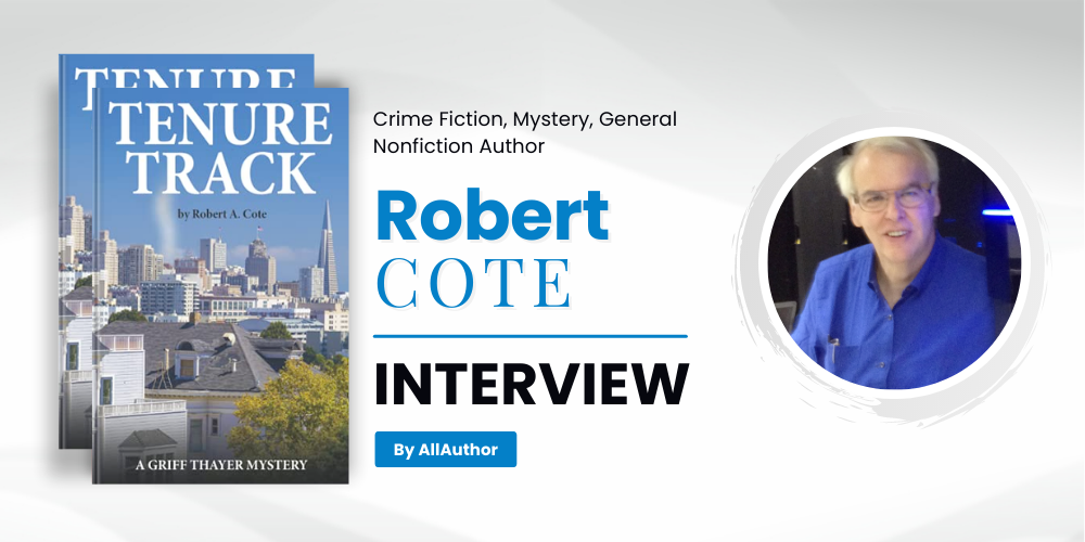 Author Robert Cote Interview - AllAuthor